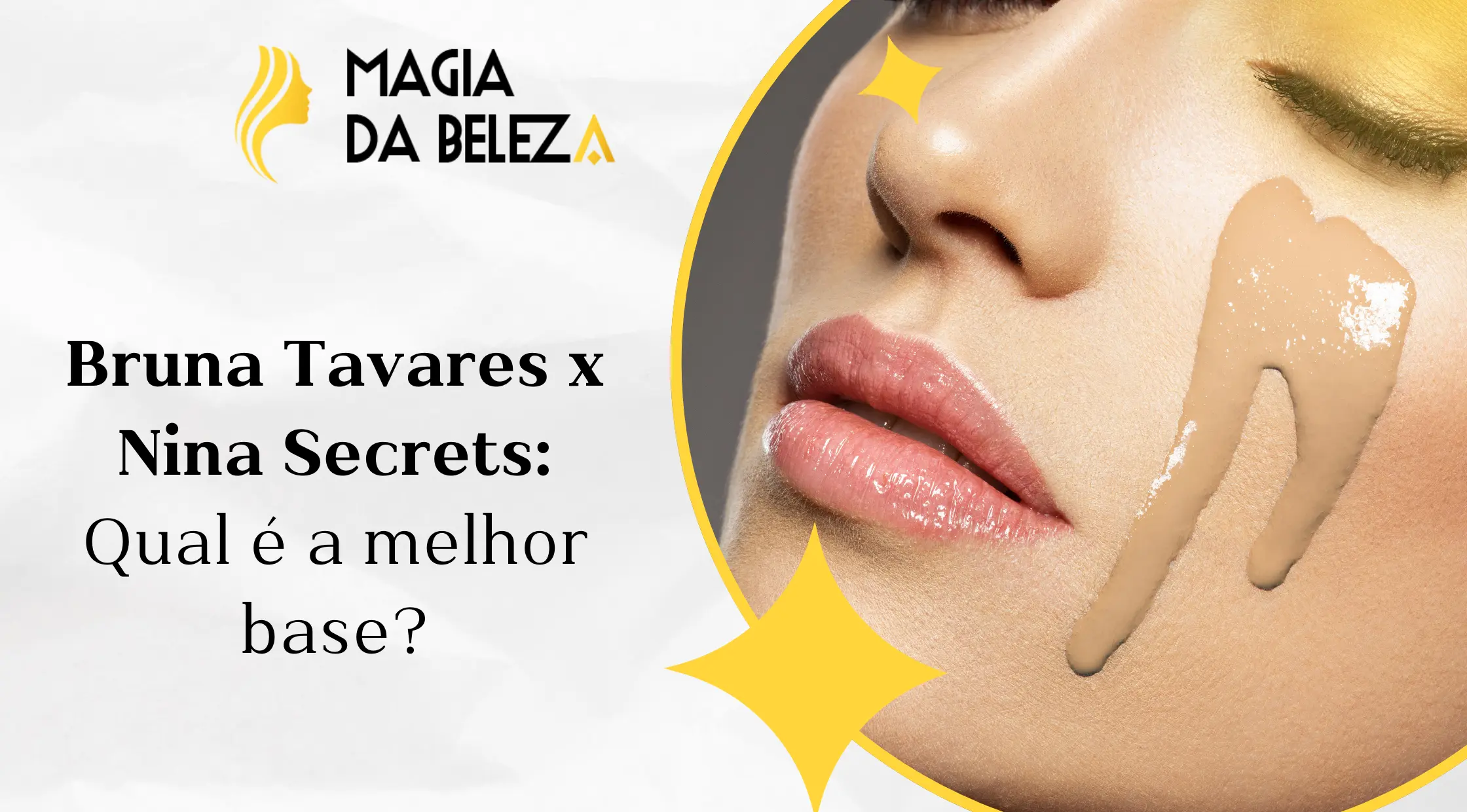Bruna Tavares x Nina Secrets: Qual é a melhor base?