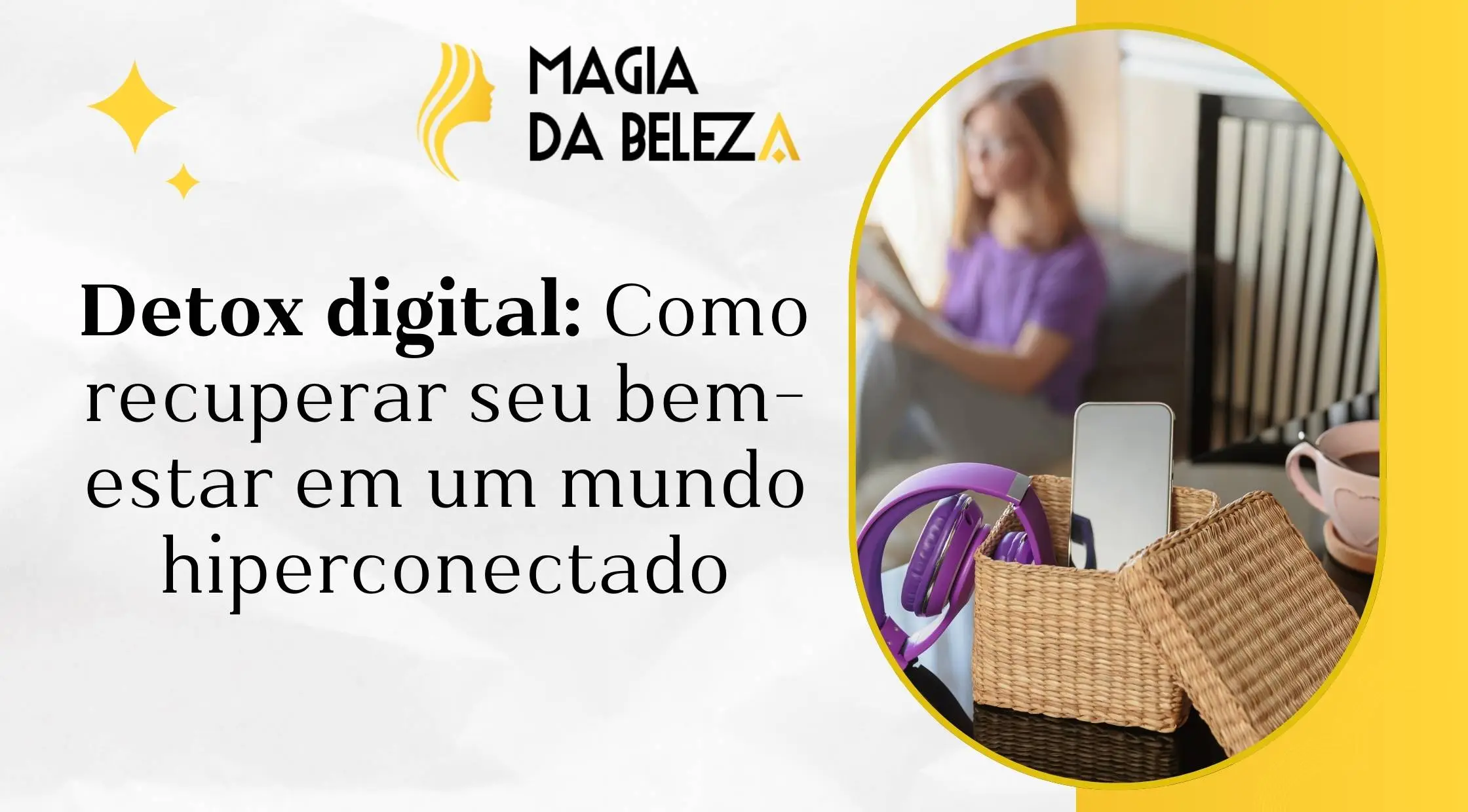 Detox digital: Como recuperar seu bem-estar em um mundo hiperconectado